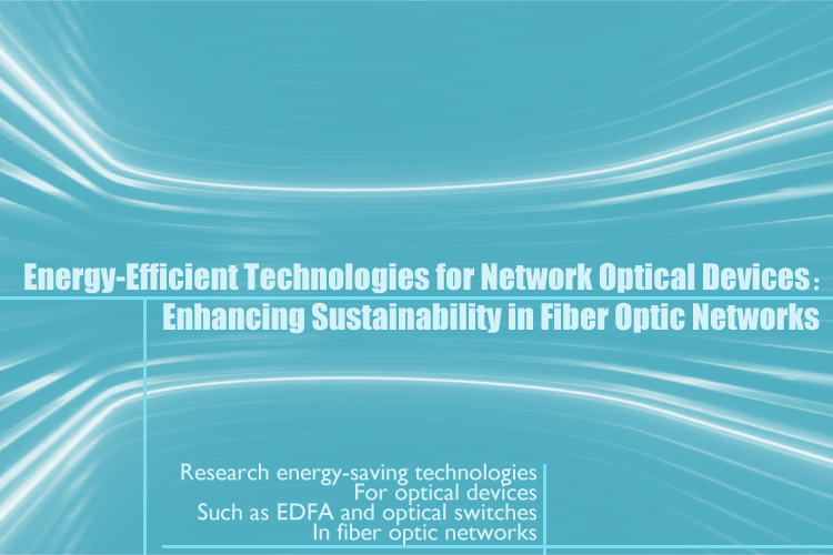 Energy-efficient Technologies for Network Optical Devices