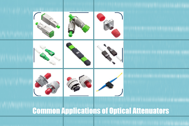 Common Applications of Optical Attenuators