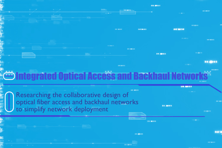 Integrated Optical Access and Backhaul Networks - The Future of Fiber ...